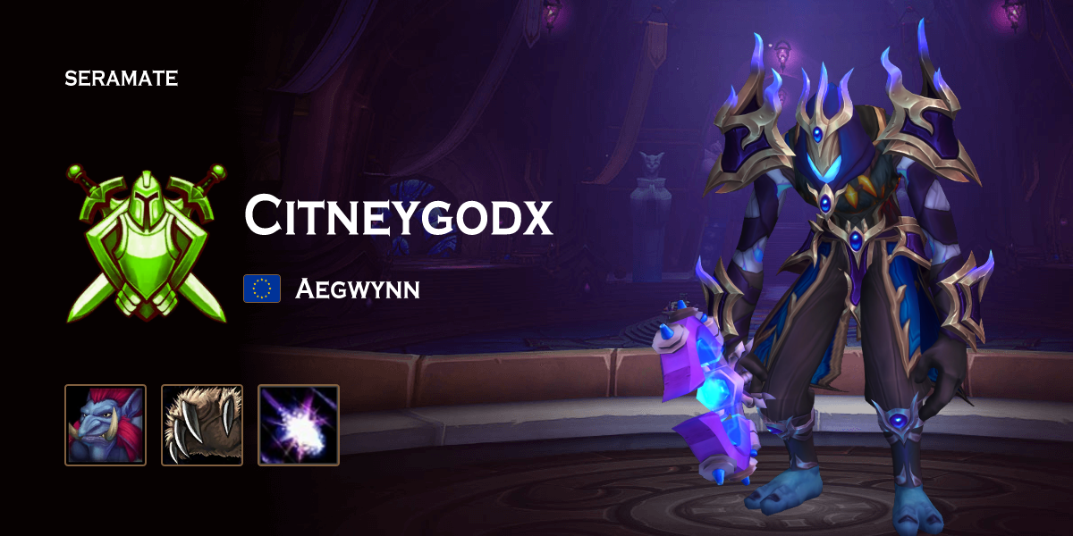 Citneygodx @ Aegwynn (EU) · Seramate · WoW PvP Leaderboards, Arena ...