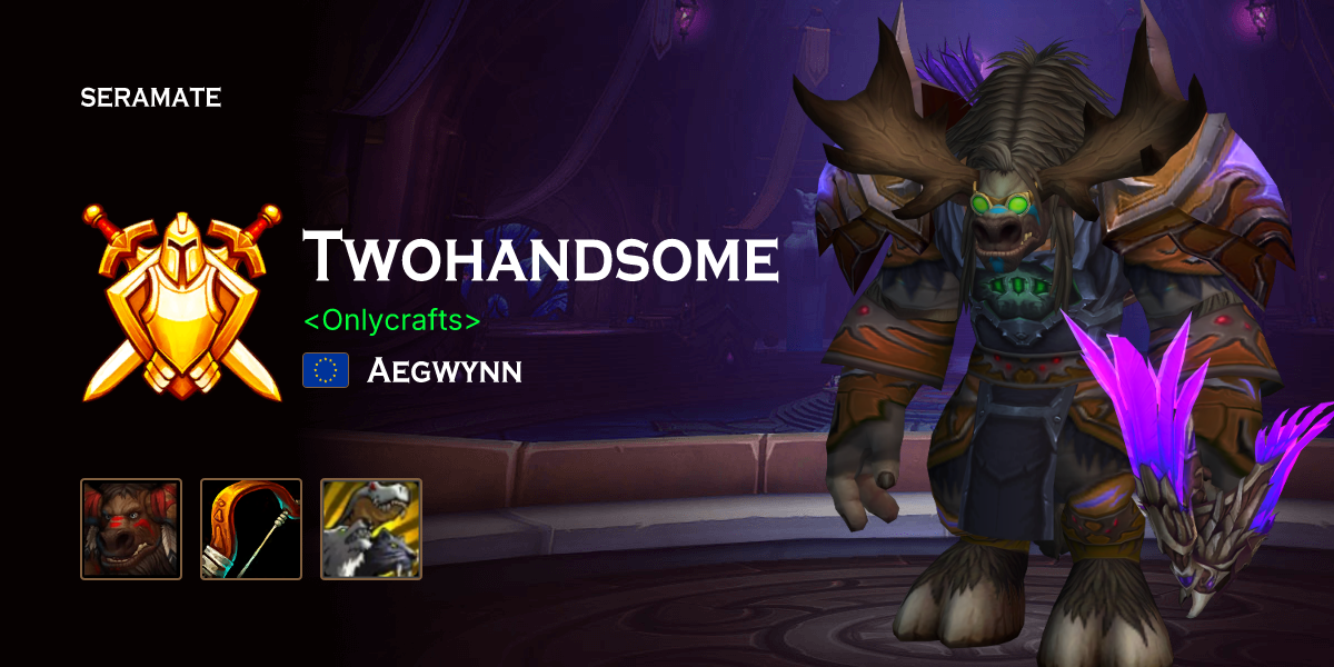 Twohandsome @ Aegwynn (EU) · Seramate · WoW PvP Leaderboards, Arena ...