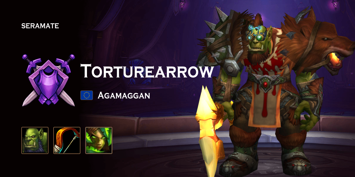 Torturearrow @ Agamaggan (EU) · Seramate · WoW PvP Leaderboards, Arena ...