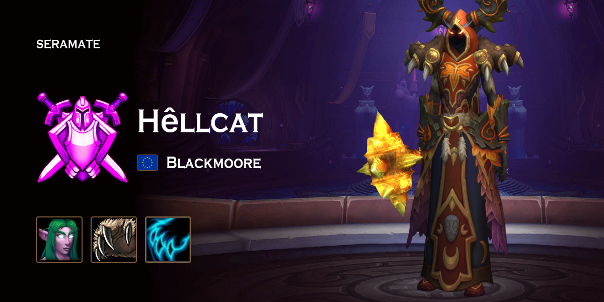 Hêllcat @ Blackmoore (EU) · Seramate · WoW PvP Leaderboards, Arena Activity, Character Profiles ...