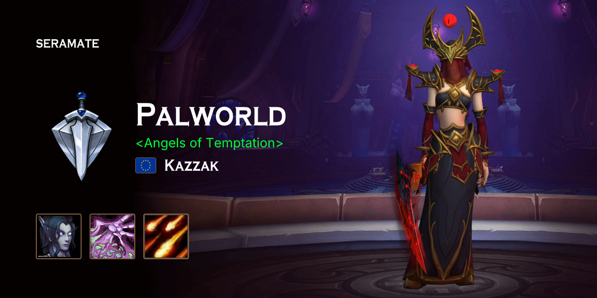 Palworld @ Kazzak (EU) · Seramate · WoW PvP Leaderboards, Arena ...
