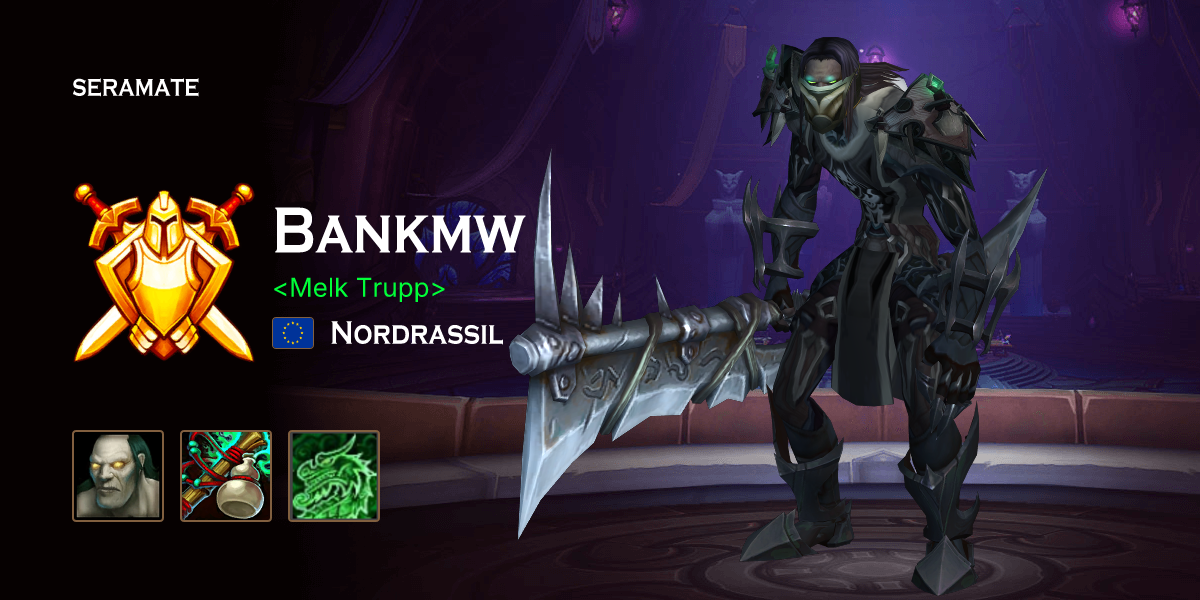 Bankmw @ Nordrassil (EU) · Seramate · WoW PvP Leaderboards, Arena ...