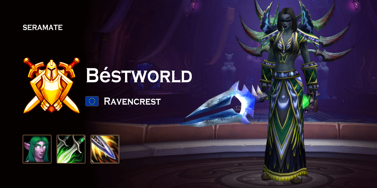 Béstworld @ Ravencrest (EU) · Seramate · WoW PvP Leaderboards, Arena ...