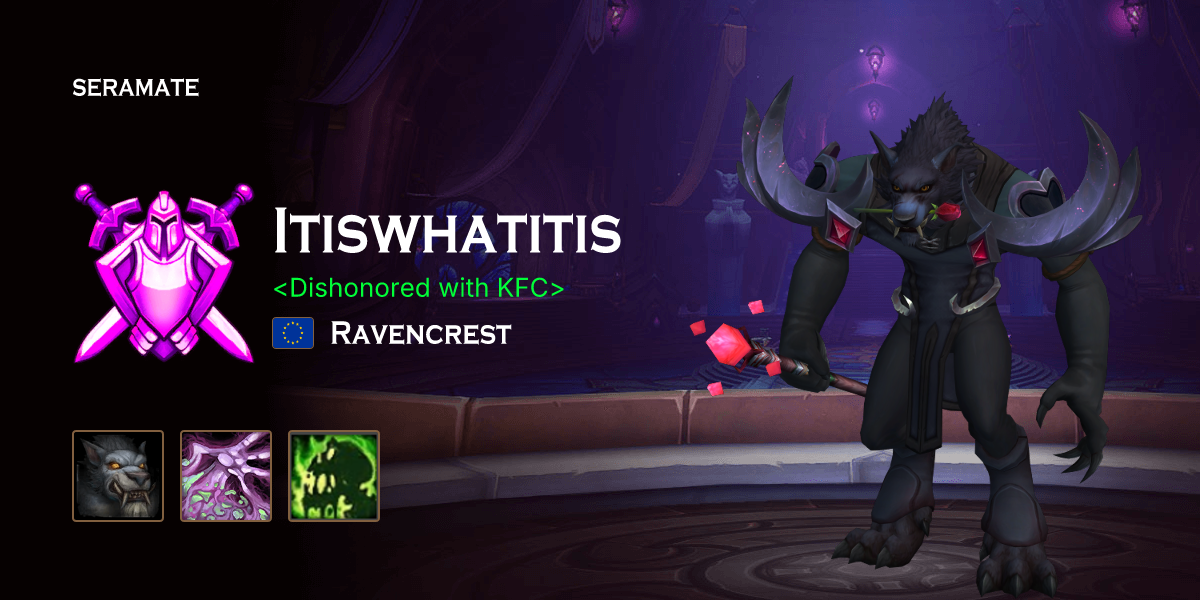 Itiswhatitis @ Ravencrest (EU) · Seramate · WoW PvP Leaderboards, Arena ...