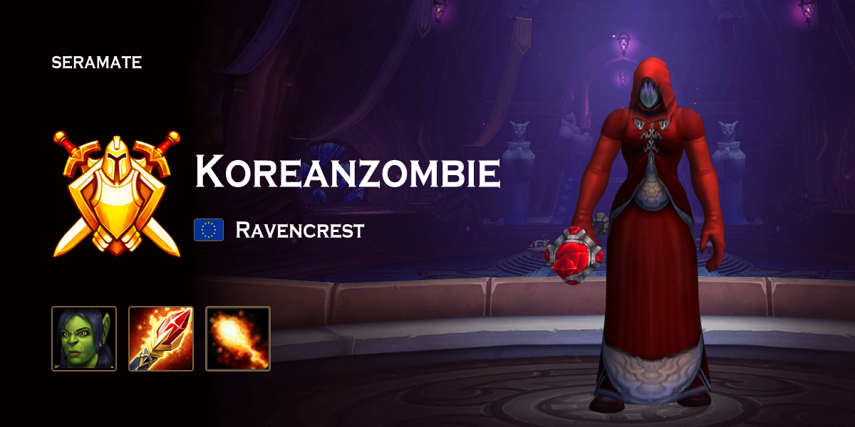 Koreanzombie @ Ravencrest (EU) · Seramate · WoW PvP Leaderboards, Arena ...