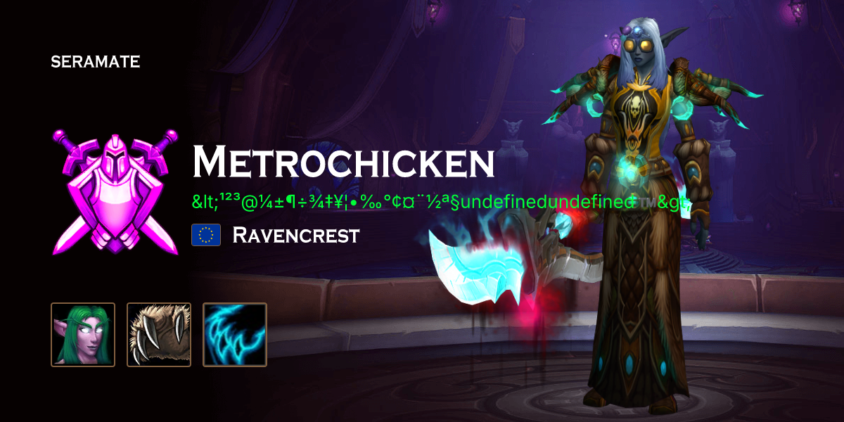 Metrochicken @ Ravencrest (EU) · Seramate · WoW PvP Leaderboards, Arena ...