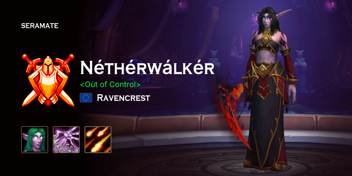 Néthérwálkér @ Ravencrest (EU) · Seramate · WoW PvP Leaderboards, Arena ...