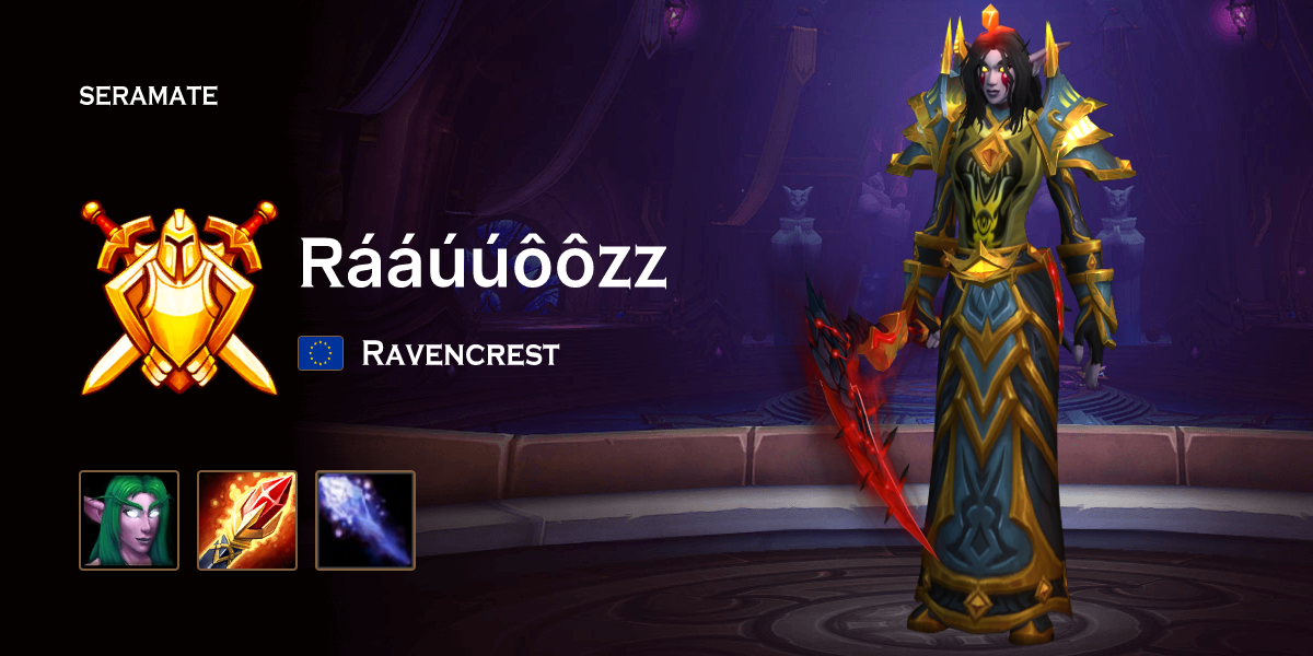 Rááúúôôzz @ Ravencrest (EU) · Seramate · WoW PvP Leaderboards, Arena ...