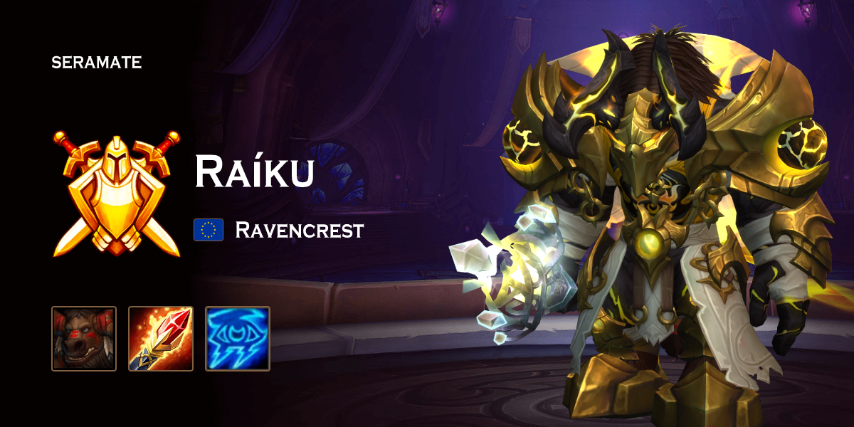 Raíku @ Ravencrest (EU) · Seramate · WoW PvP Leaderboards, Arena ...