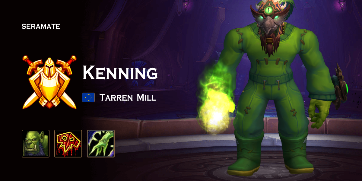 Kenning @ Tarren Mill (EU) · Seramate · WoW PvP Leaderboards, Arena ...