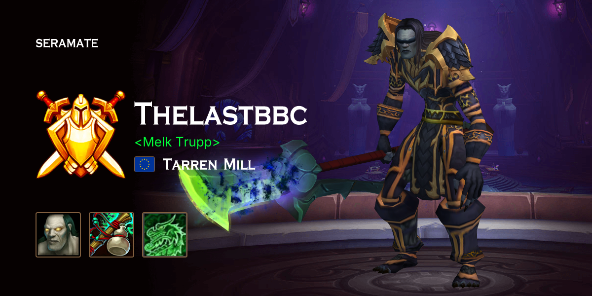 Thelastbbc @ Tarren Mill (EU) · Seramate · WoW PvP Leaderboards, Arena ...