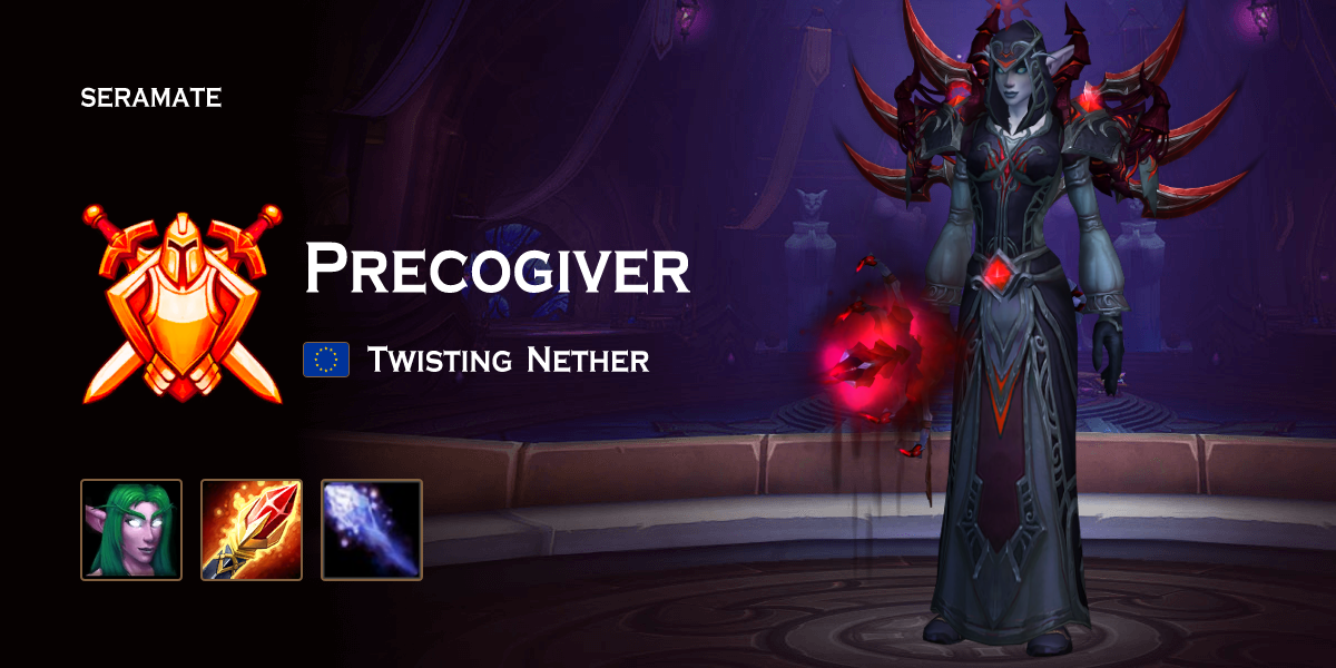 Precogiver @ Twisting Nether (EU) · Seramate · WoW PvP Leaderboards ...