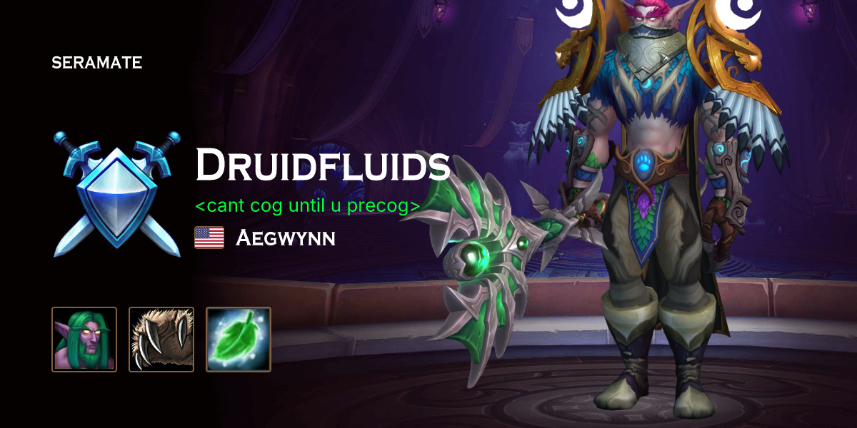 Druidfluids @ Aegwynn (US) · Seramate · WoW PvP Leaderboards, Arena ...