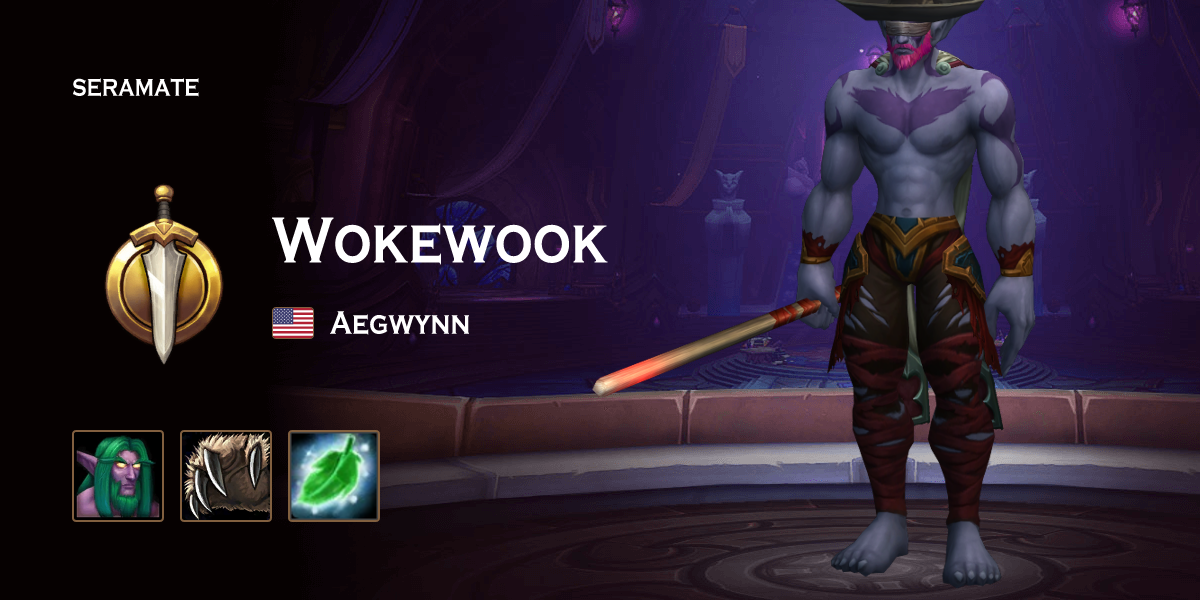 Wokewook @ Aegwynn (US) · Seramate · WoW PvP Leaderboards, Arena ...