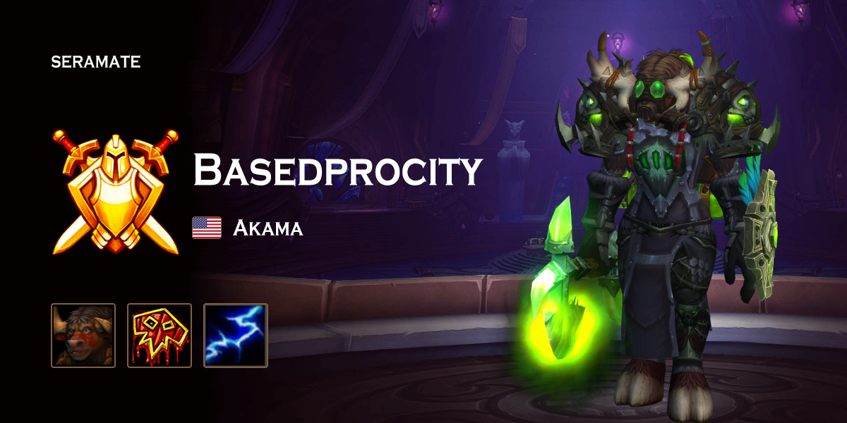 Basedprocity @ Akama (US) · Seramate · WoW PvP Leaderboards, Arena ...