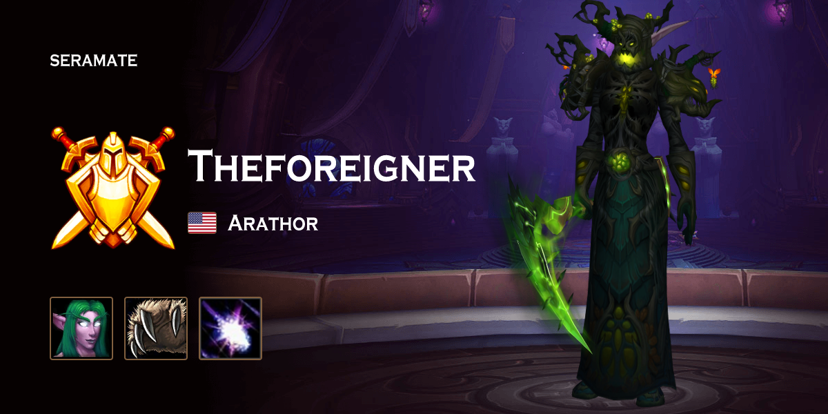 Theforeigner @ Arathor (US) · Seramate · WoW PvP Leaderboards, Arena ...