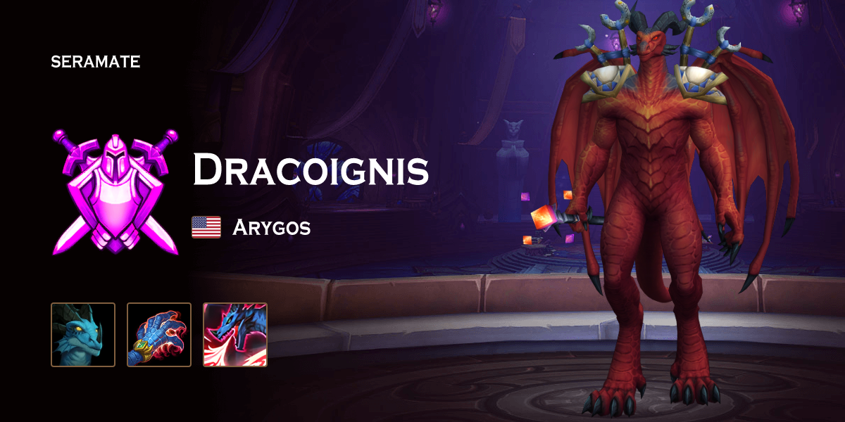 Dracoignis @ Arygos (US) · Seramate · WoW PvP Leaderboards, Arena ...