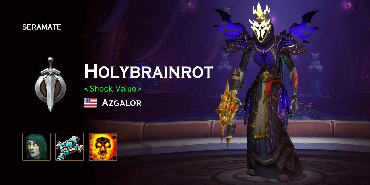 Holybrainrot @ Azgalor (US) · Seramate · WoW PvP Leaderboards, Arena ...