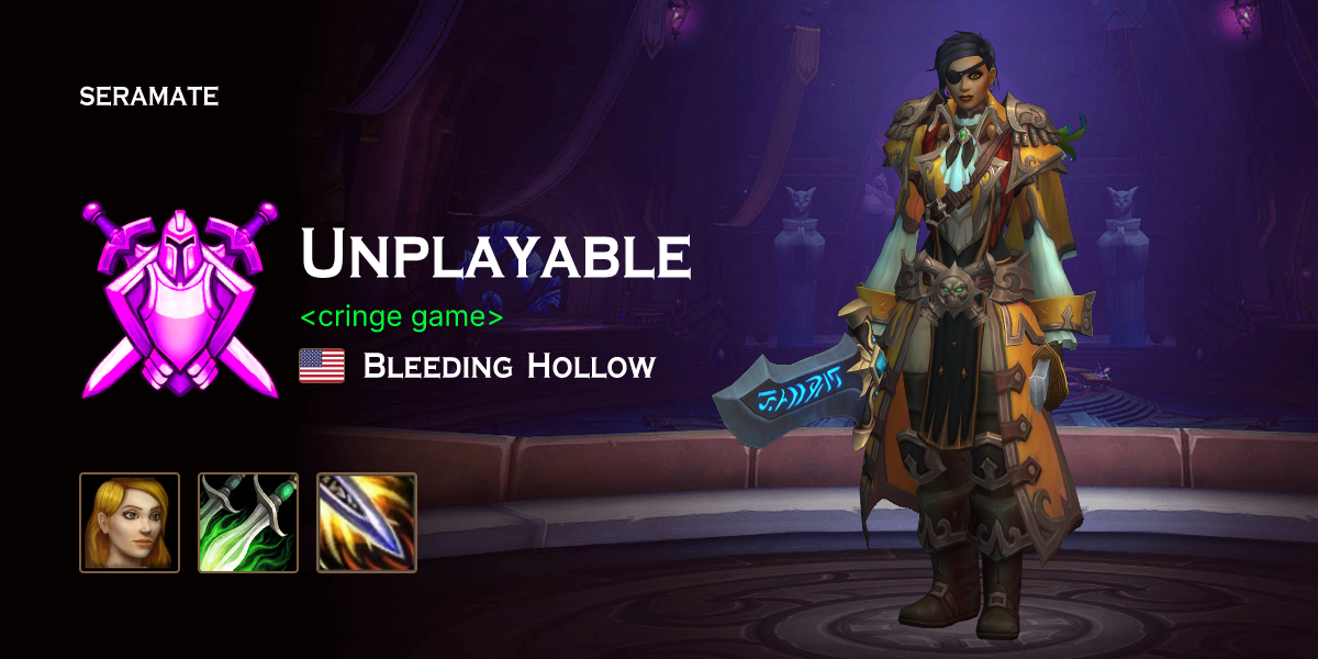 Unplayable @ Bleeding Hollow (US) · Seramate · WoW PvP Leaderboards ...