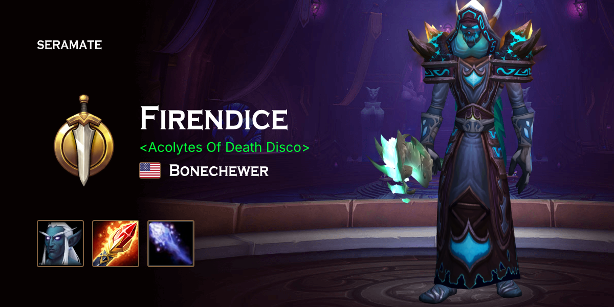Firendice @ Bonechewer (US) · Seramate · WoW PvP Leaderboards, Arena ...