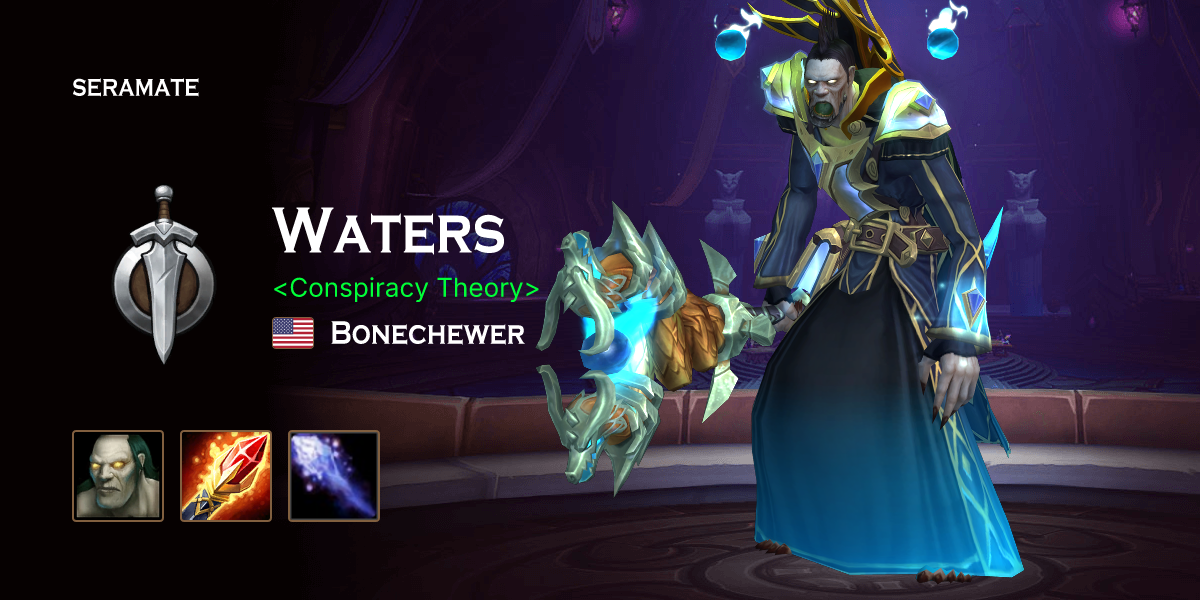 Waters @ Bonechewer (US) · Seramate · WoW PvP Leaderboards, Arena ...