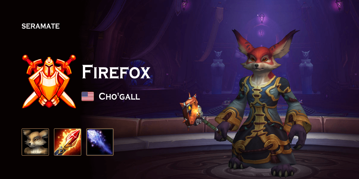 Firefox @ Cho'gall (US) · Seramate · WoW PvP Leaderboards, Arena Activity, Character Profiles ...