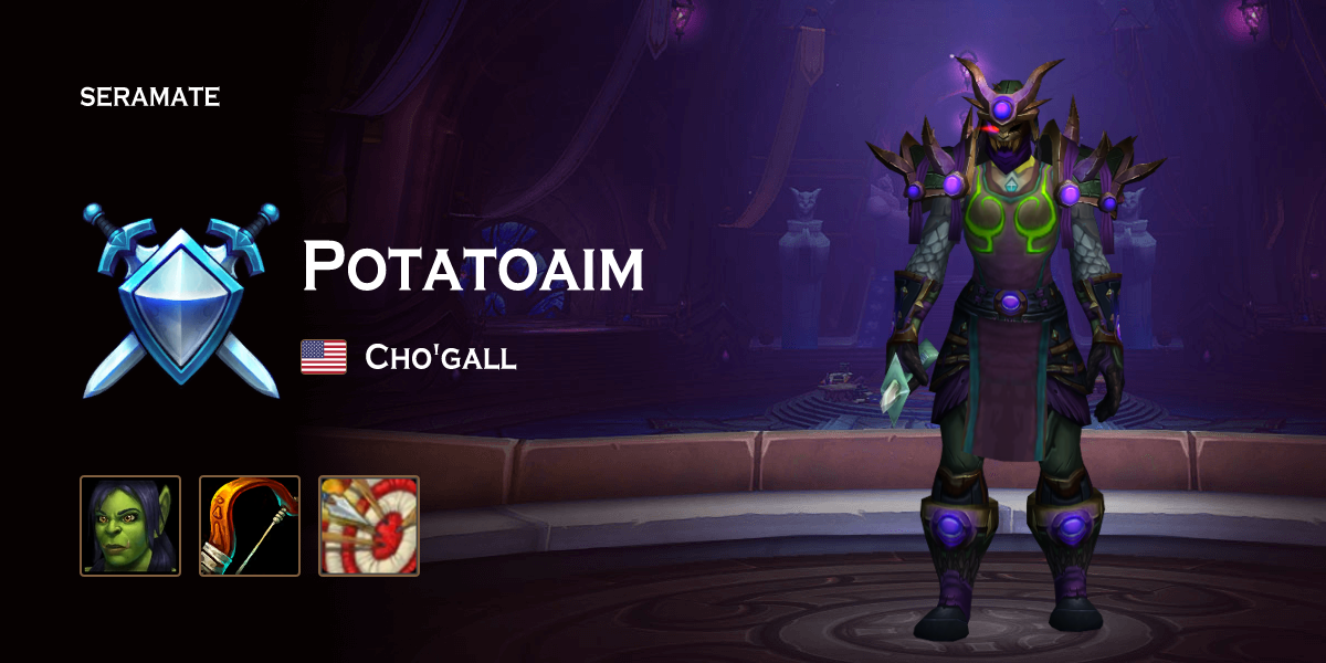 Potatoaim @ Cho'gall (US) · Seramate · WoW PvP Leaderboards, Arena ...