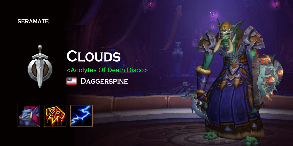 Clouds @ Daggerspine (US) · Seramate · WoW PvP Leaderboards, Arena ...