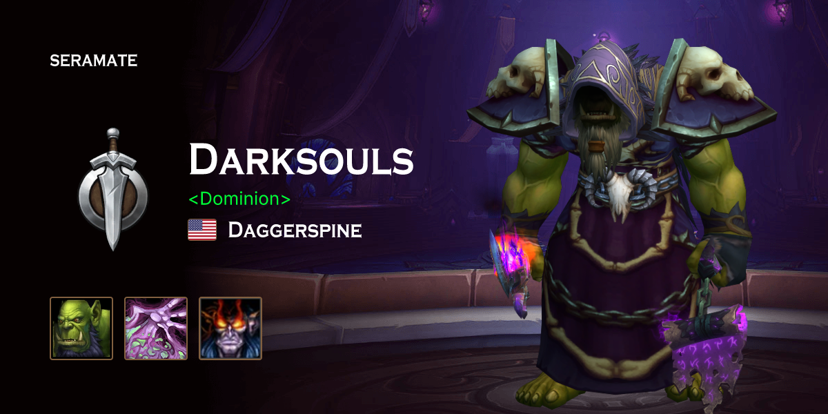 Darksouls @ Daggerspine (US) · Seramate · WoW PvP Leaderboards, Arena ...