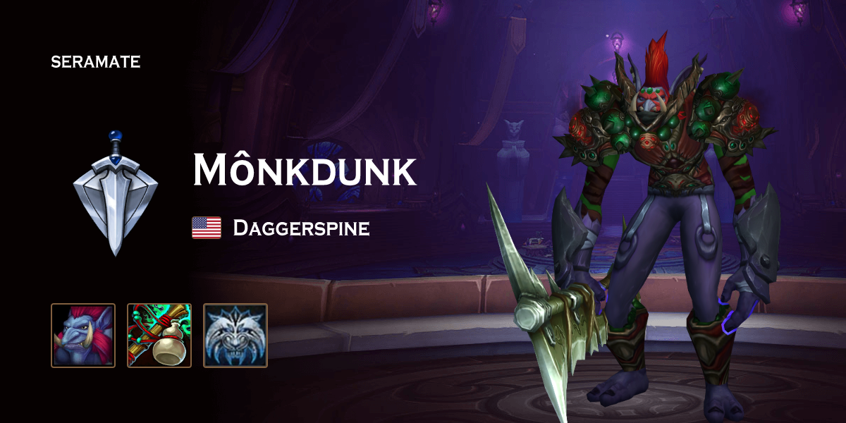 Mônkdunk @ Daggerspine (US) · Seramate · WoW PvP Leaderboards, Arena ...
