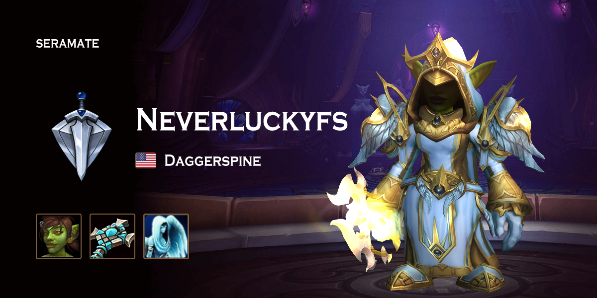 Neverluckyfs @ Daggerspine (US) · Seramate · WoW PvP Leaderboards ...