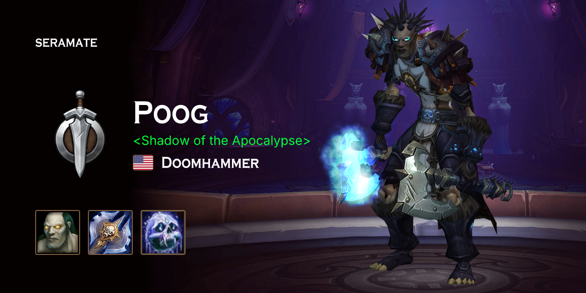 Poog @ Doomhammer (US) · Seramate · WoW PvP Leaderboards, Arena ...