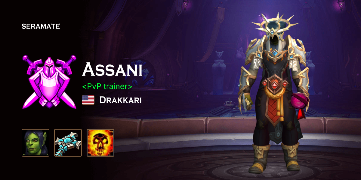 Assani @ Drakkari (US) · Seramate · WoW PvP Leaderboards, Arena ...