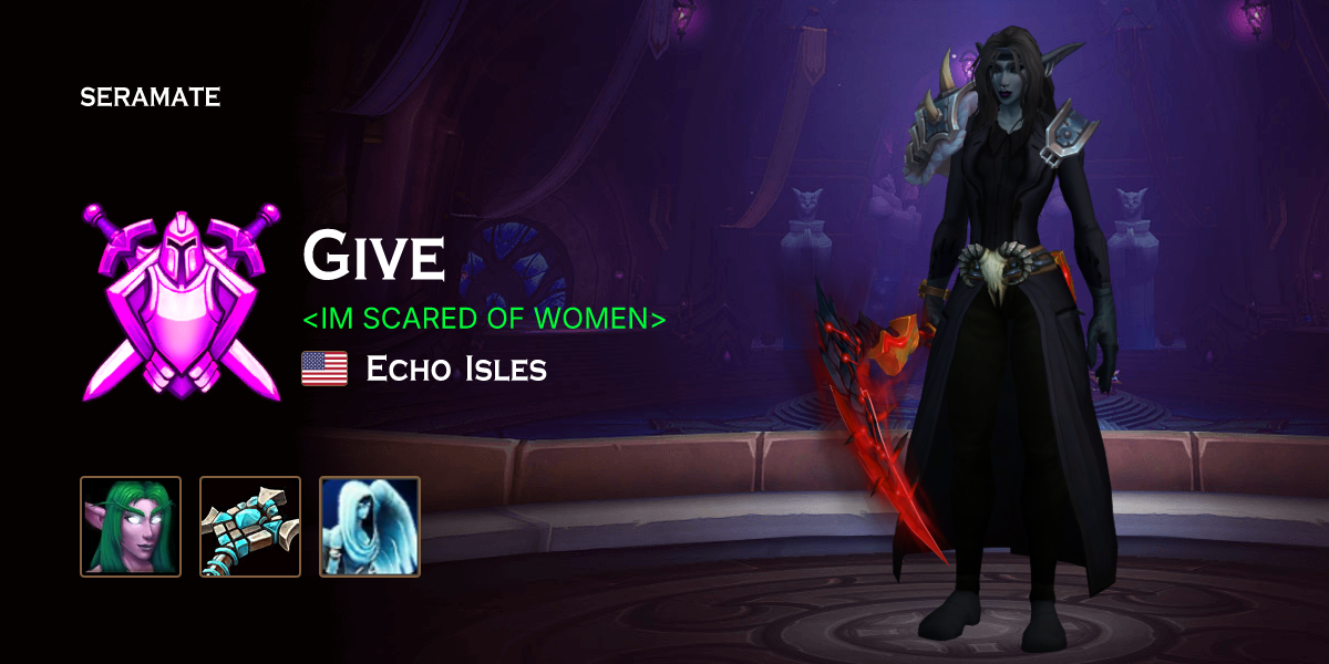 Give @ Echo Isles (US) · Seramate · WoW PvP Leaderboards, Arena ...