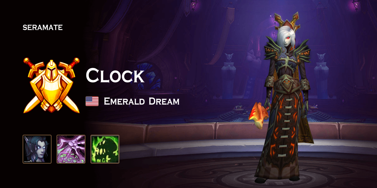 Clock @ Emerald Dream (US) · Seramate · WoW PvP Leaderboards, Arena ...