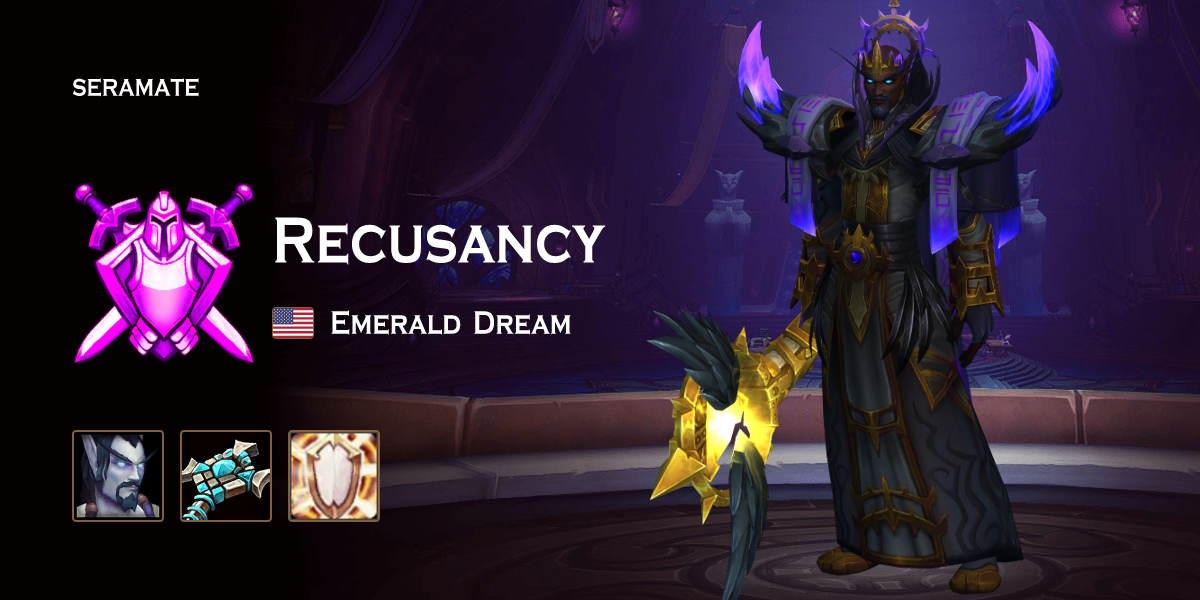Recusancy @ Emerald Dream (US) · Seramate · WoW PvP Leaderboards, Arena ...