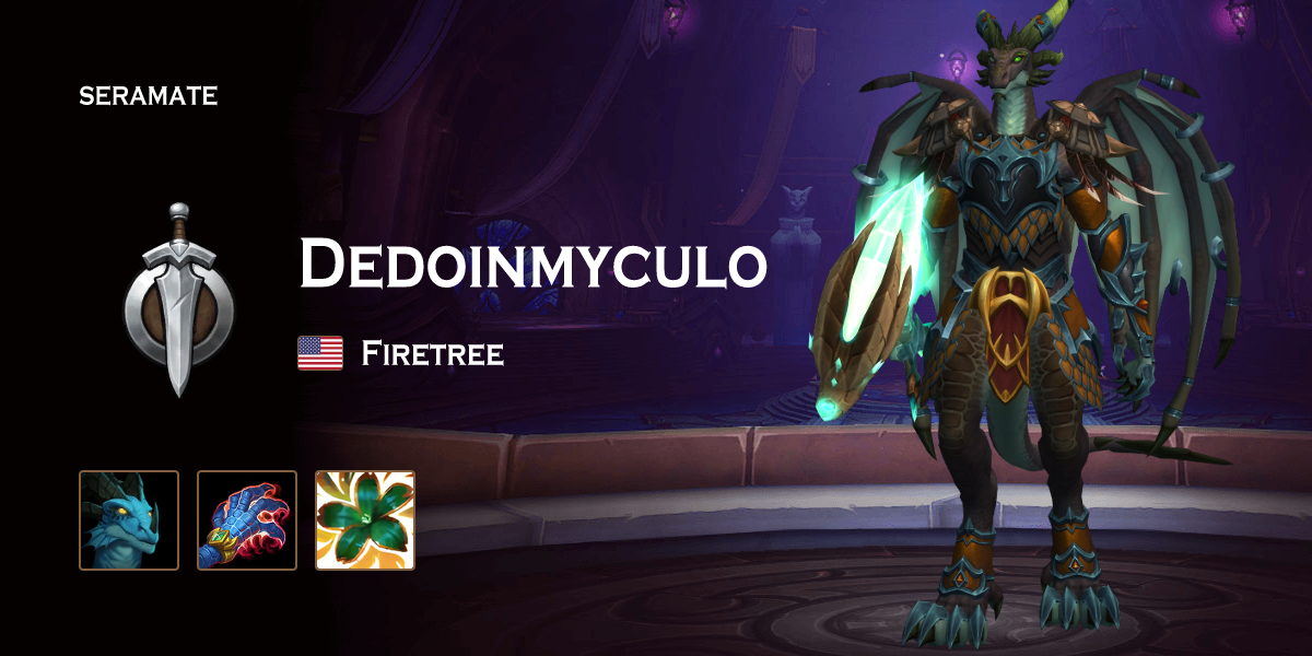 Dedoinmyculo @ Firetree (US) · Seramate · WoW PvP Leaderboards, Arena ...