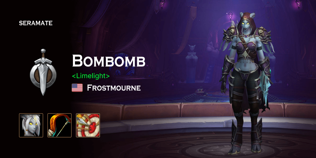 Bombomb @ Frostmourne (US) · Seramate · WoW PvP Leaderboards, Arena ...