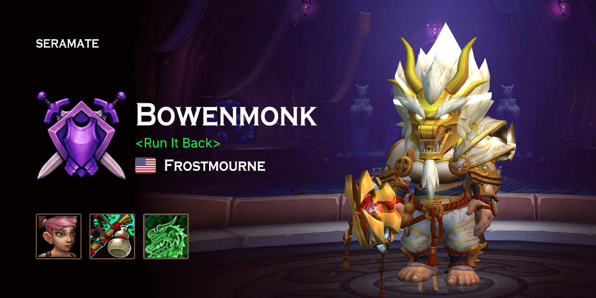 Bowenmonk @ Frostmourne (US) · Seramate · WoW PvP Leaderboards, Arena ...