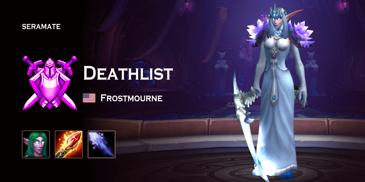 Deathlist @ Frostmourne (US) · Seramate · WoW PvP Leaderboards, Arena ...