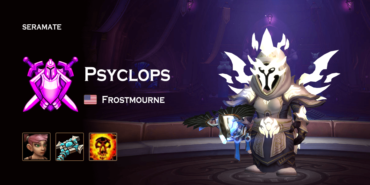 Psyclops @ Frostmourne (US) · Seramate · WoW PvP Leaderboards, Arena ...