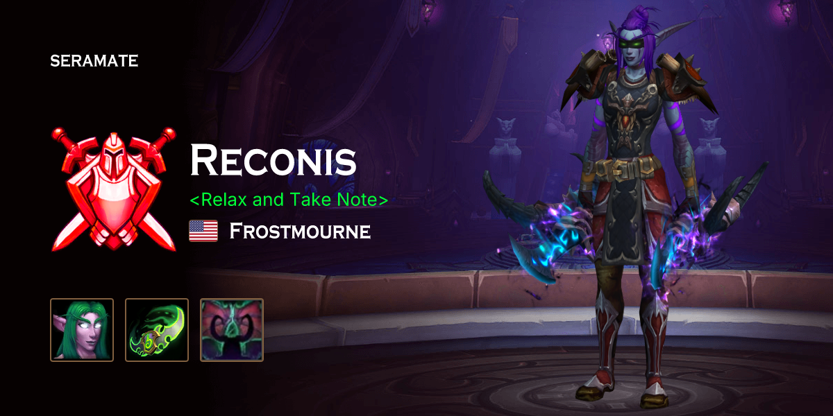 Reconis @ Frostmourne (US) · Seramate · WoW PvP Leaderboards, Arena ...