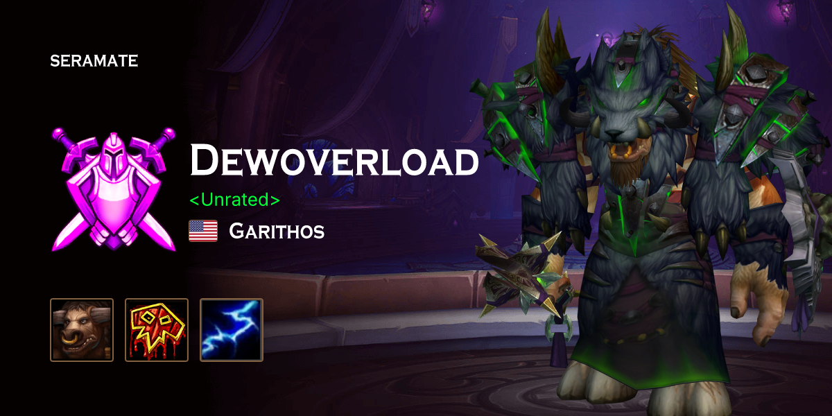 Dewoverload @ Garithos (US) · Seramate · WoW PvP Leaderboards, Arena ...