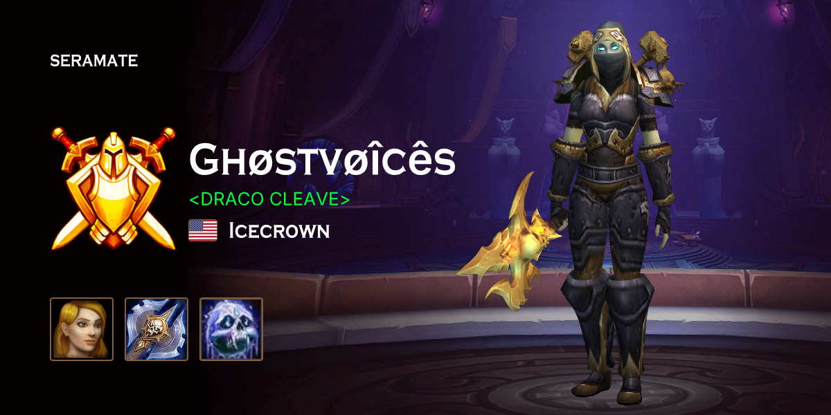 Ghøstvøîcês @ Icecrown (US) · Seramate · WoW PvP Leaderboards, Arena Activity, Character ...