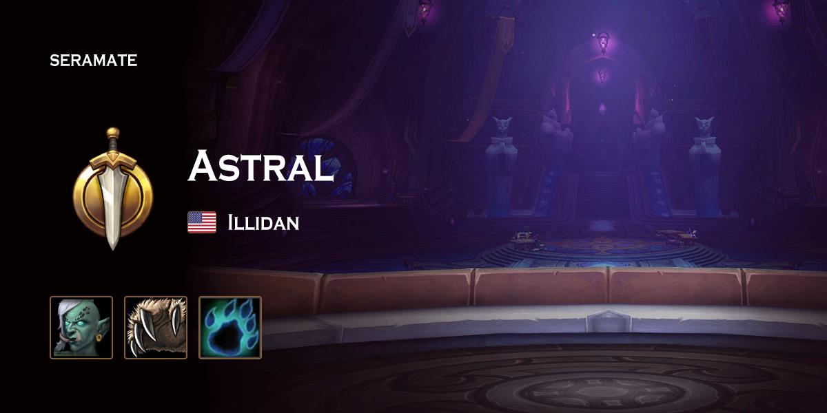 Astral @ Illidan (US) · Seramate · WoW PvP Leaderboards, Arena Activity ...