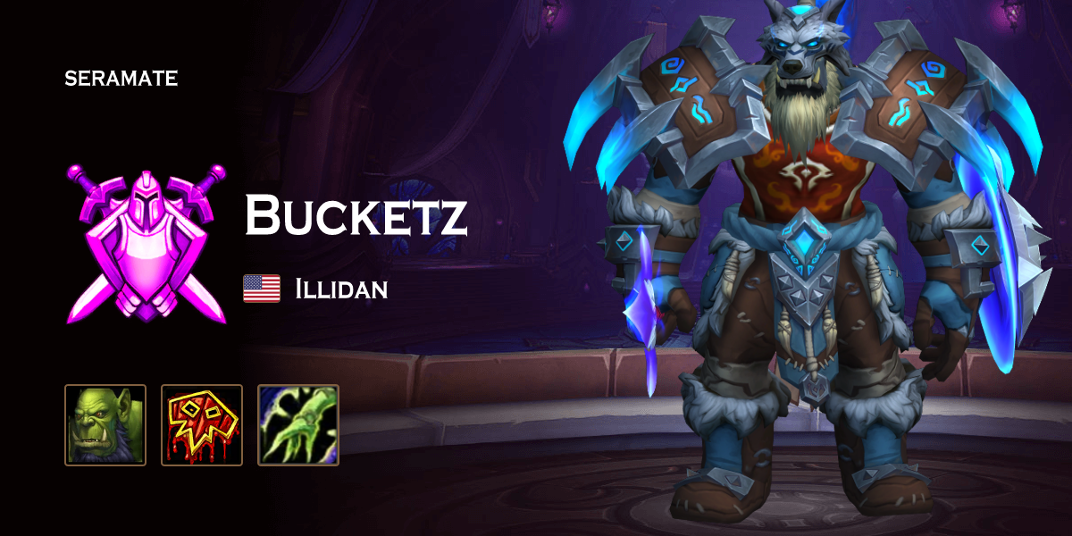 Bucketz @ Illidan (US) · Seramate · WoW PvP Leaderboards, Arena ...