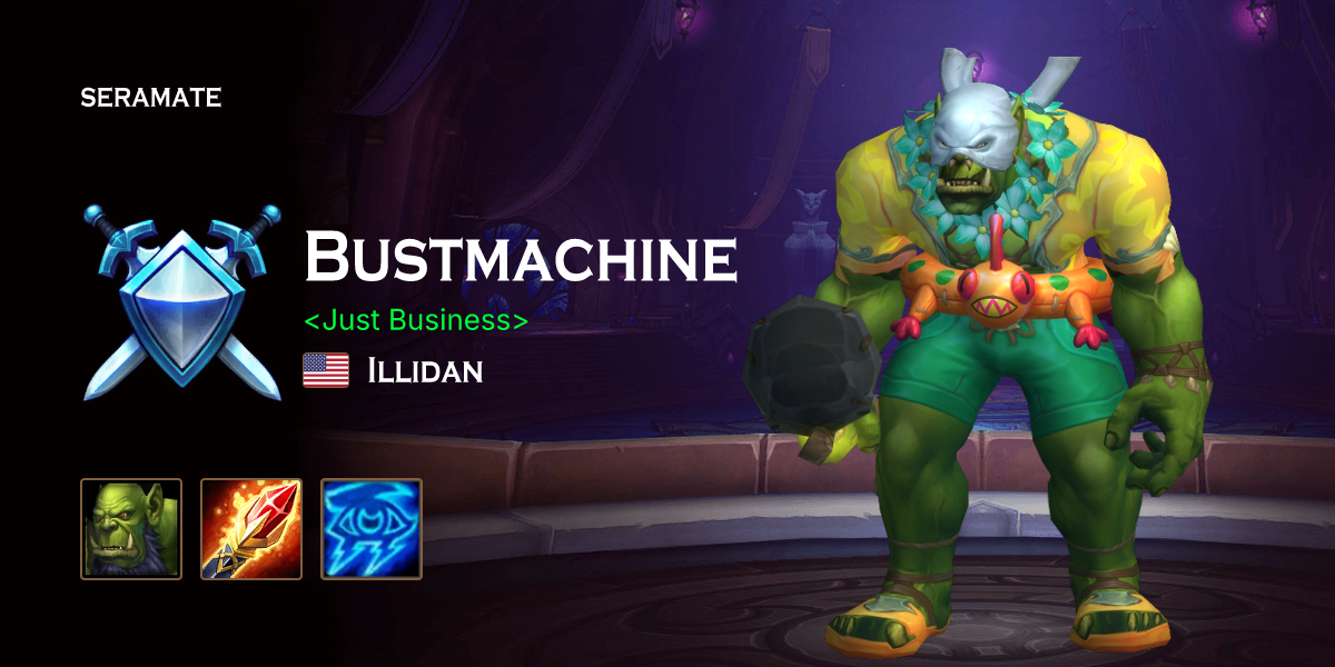 Bustmachine @ Illidan (US) · Seramate · WoW PvP Leaderboards, Arena ...