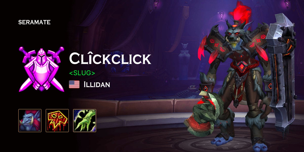 Clîckclick @ Illidan (US) · Seramate · WoW PvP Leaderboards, Arena ...