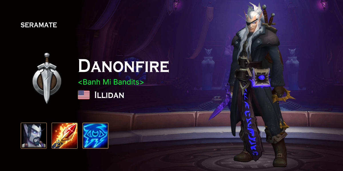 Danonfire @ Illidan (US) · Seramate · WoW PvP Leaderboards, Arena ...