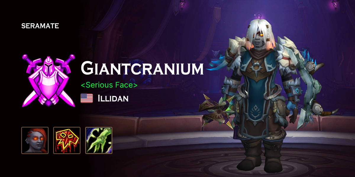 Giantcranium @ Illidan (US) · Seramate · WoW PvP Leaderboards, Arena Activity, Character ...